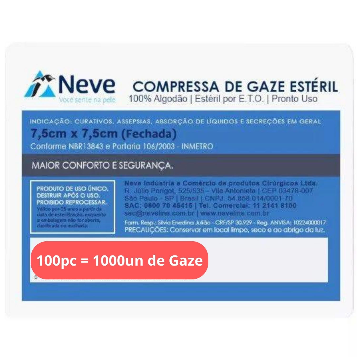 Gaze Esteril 13 Fios 7,5cm x 7,5cm 100 pacotes (1000un) Neve - Casa do ...